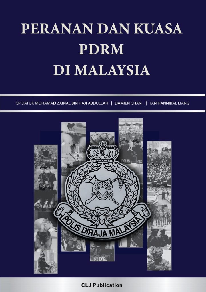 PERANAN DAN KUASA PDRM DI MALAYSIA – CLJ Book Store