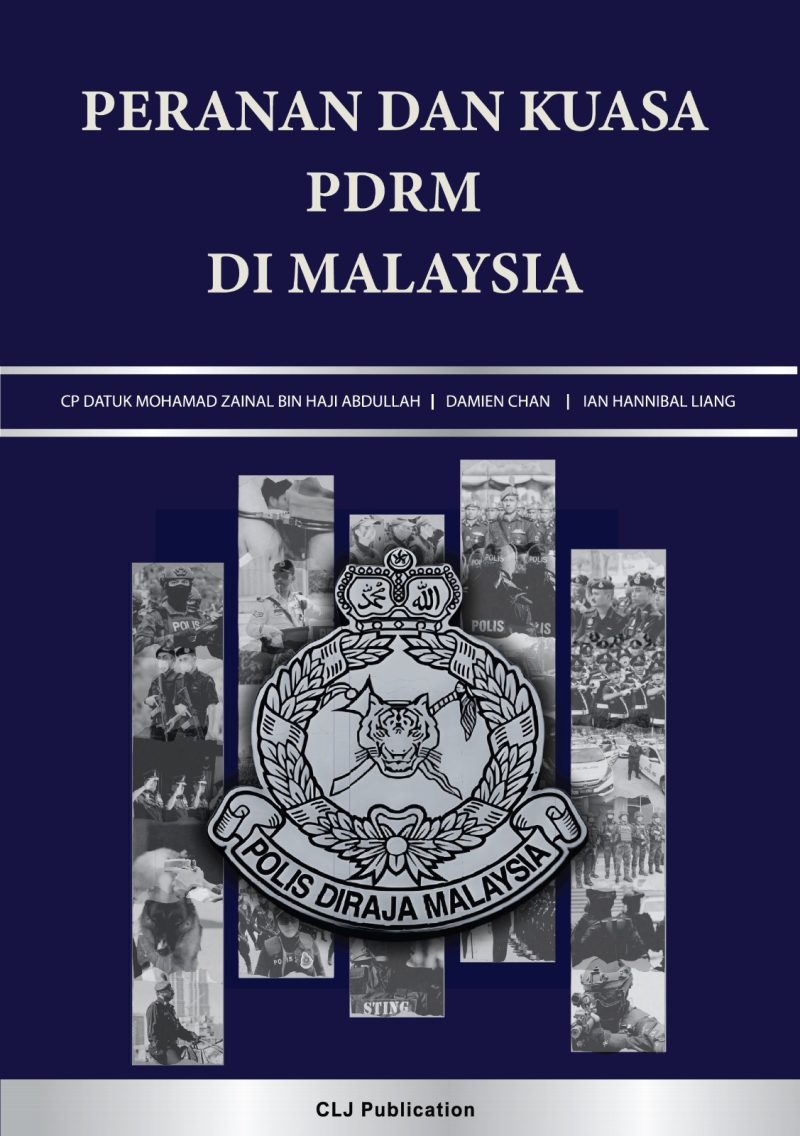 PERANAN DAN KUASA PDRM DI MALAYSIA – CLJ Book Store